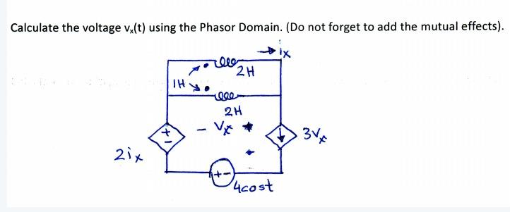 Calculate the voltage vx(t) using the Phasor Domain. | Chegg.com