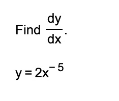 Solved Find dydx.y=2x-5 | Chegg.com