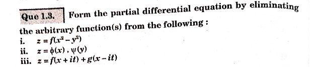 Solved Que 1.3. Form the partial differential equation by | Chegg.com