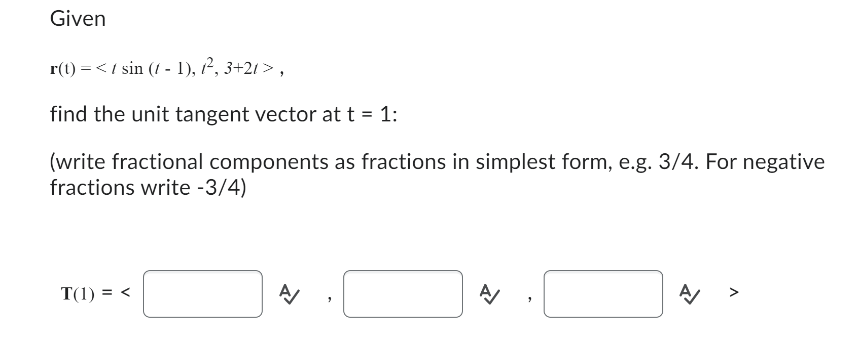 Solved Given r(t)= | Chegg.com