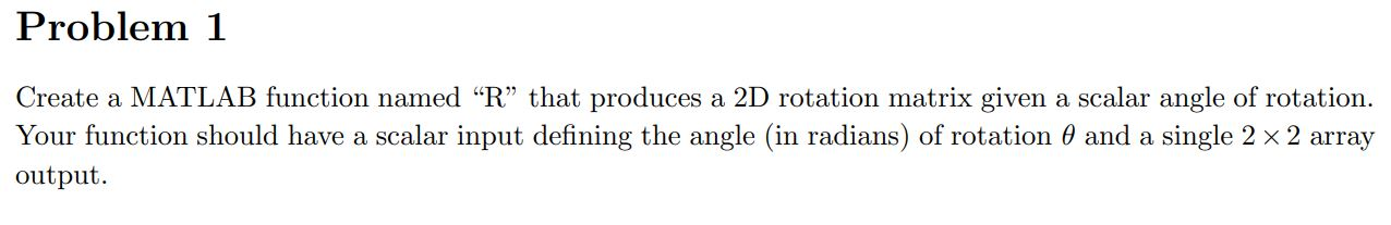 Solved Problem 1 Create a MATLAB function named “R” that | Chegg.com