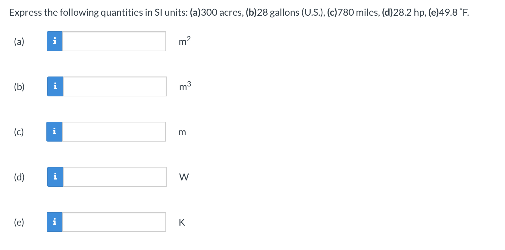 Solved Express the following quantities in SI units: (a) 300 | Chegg.com