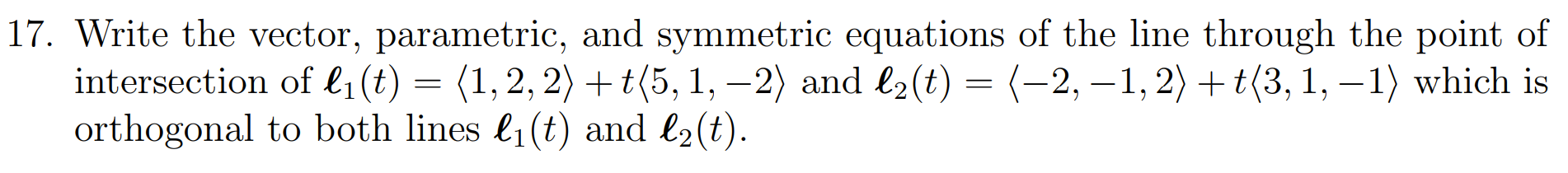 Solved 17. Write the vector, parametric, and symmetric | Chegg.com