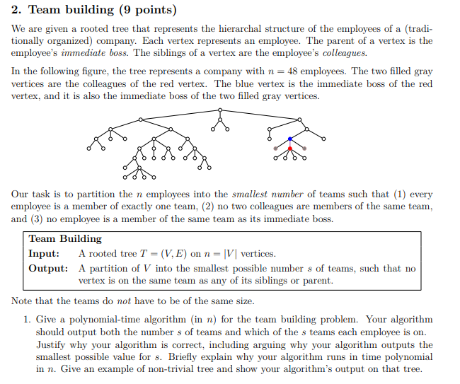 2. Team building ( 9 points) We are given a rooted | Chegg.com