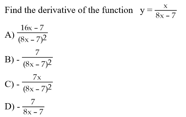 Solved Find the derivative of the function y=x8x-7 | Chegg.com