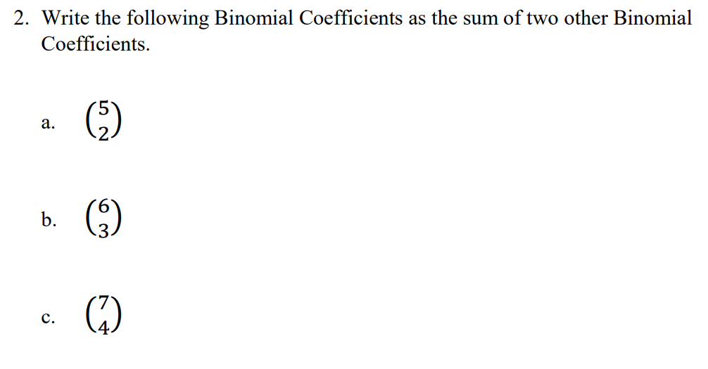 Solved 2. Write the following Binomial Coefficients as the | Chegg.com