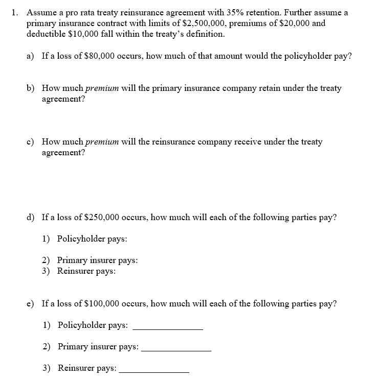 Solved Assume a pro rata treaty reinsurance agreement with | Chegg.com