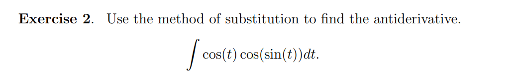 Solved Exercise 2. Use the method of substitution to find | Chegg.com