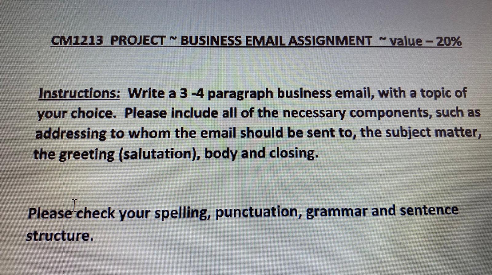 Solved CM1213 PROJECT N BUSINESS EMAIL ASSIGNMENT *value-20% | Chegg.com