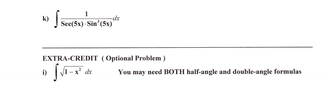 Solved k) 1 -dx Sec(5x). Sinº(5x) EXTRA-CREDIT (Optional | Chegg.com