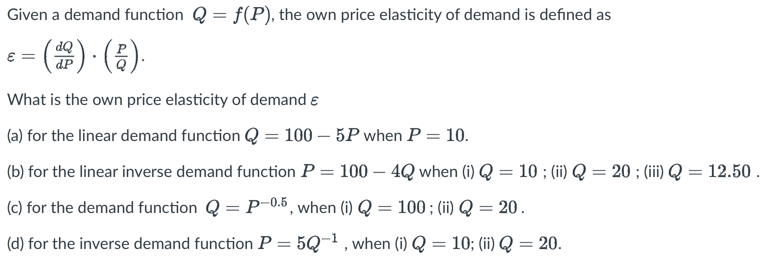 Solved Given a demand function Q=f(P), the own price | Chegg.com