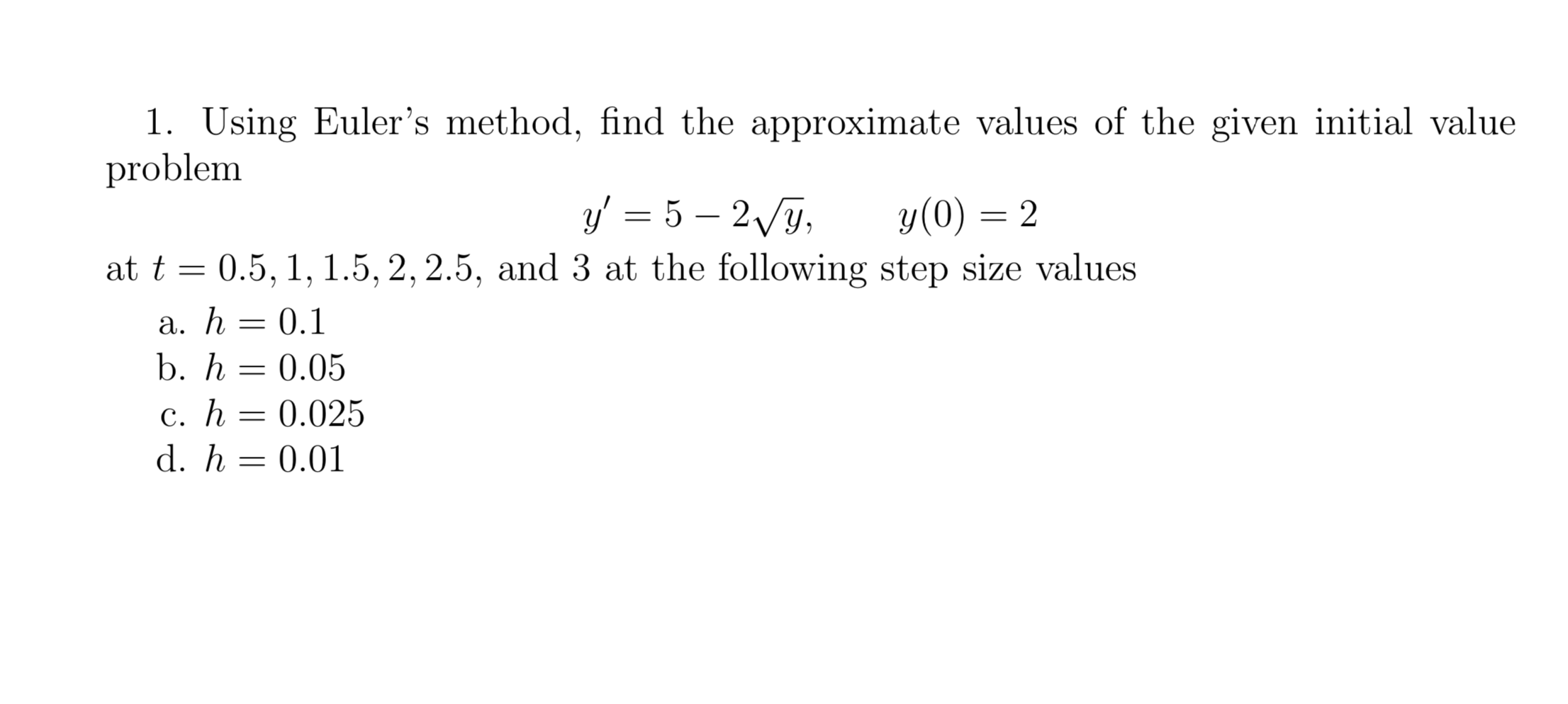 Solved = 1. Using Euler's method, find the approximate | Chegg.com