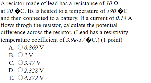 Solved A resistor made of lead has a resistance of 100 at 20 | Chegg.com