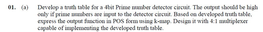 Solved 01 A Develop A Truth Table For A 4bit Prime Number 