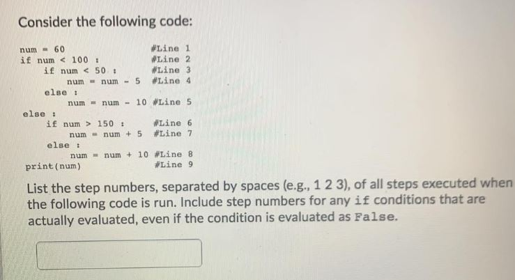Solved Consider the following code: num - 60 #Line 1 if num | Chegg.com
