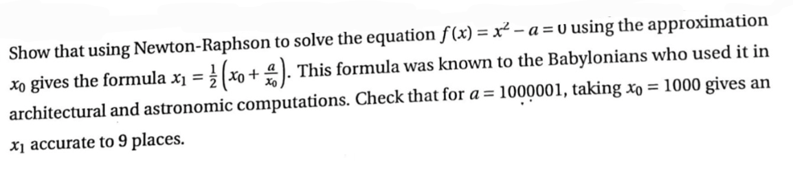 Solved Show that using Newton-Raphson to solve the equation | Chegg.com