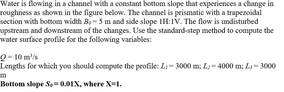 Solved Water is flowing in a channel with a constant bottom | Chegg.com