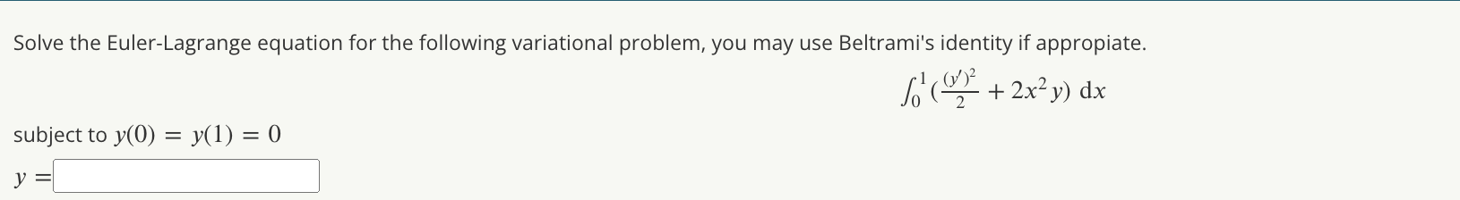 Solved Solve the Euler-Lagrange equation for the following | Chegg.com