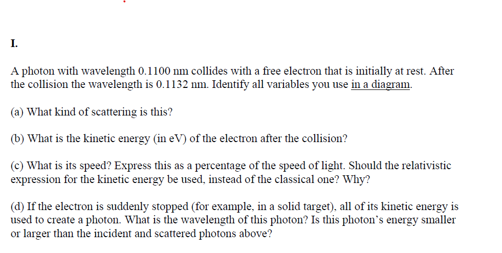 Solved A photon with wavelength 0.1100 nm collides with a | Chegg.com
