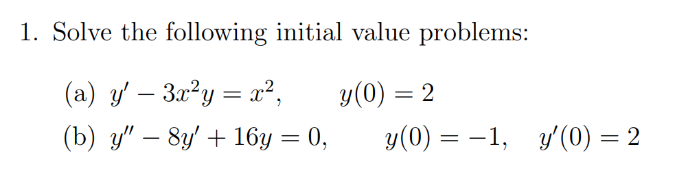Solved 1. Solve the following initial value problems: (a) | Chegg.com