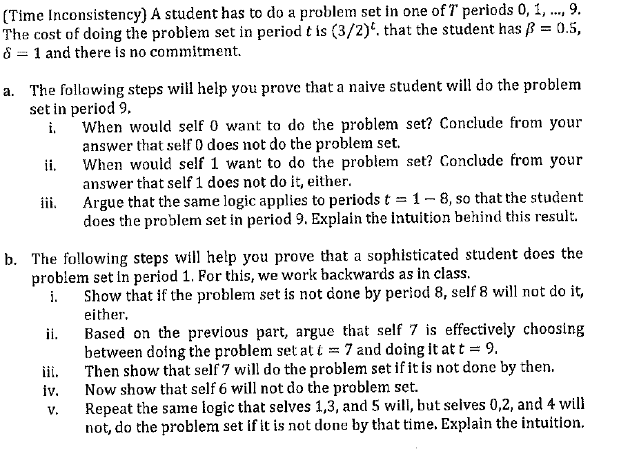 (Time Inconsistency) A student has to do a problem | Chegg.com