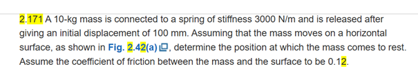 Solved 2.171 A10−kg mass is connected to a spring of | Chegg.com