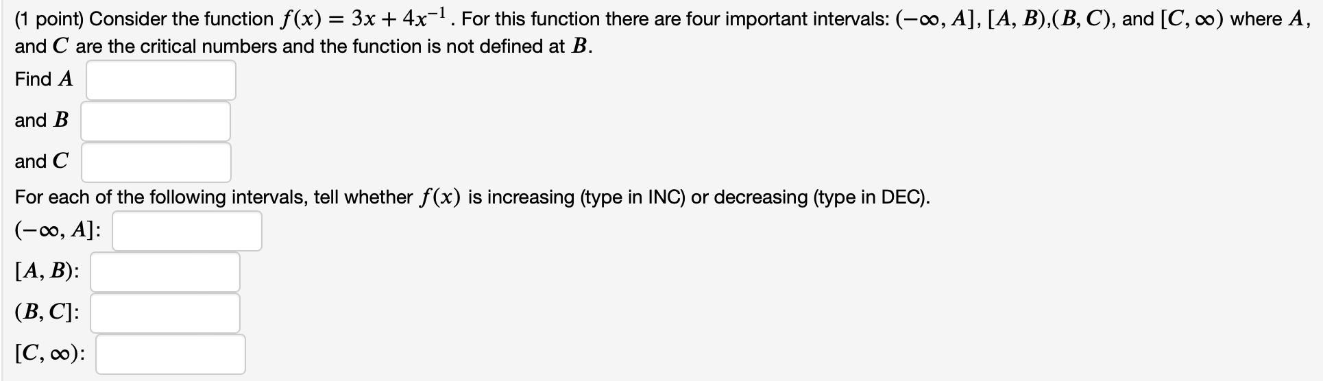 Solved (1 point) Consider the function f(x)=3x+4x−1. For | Chegg.com