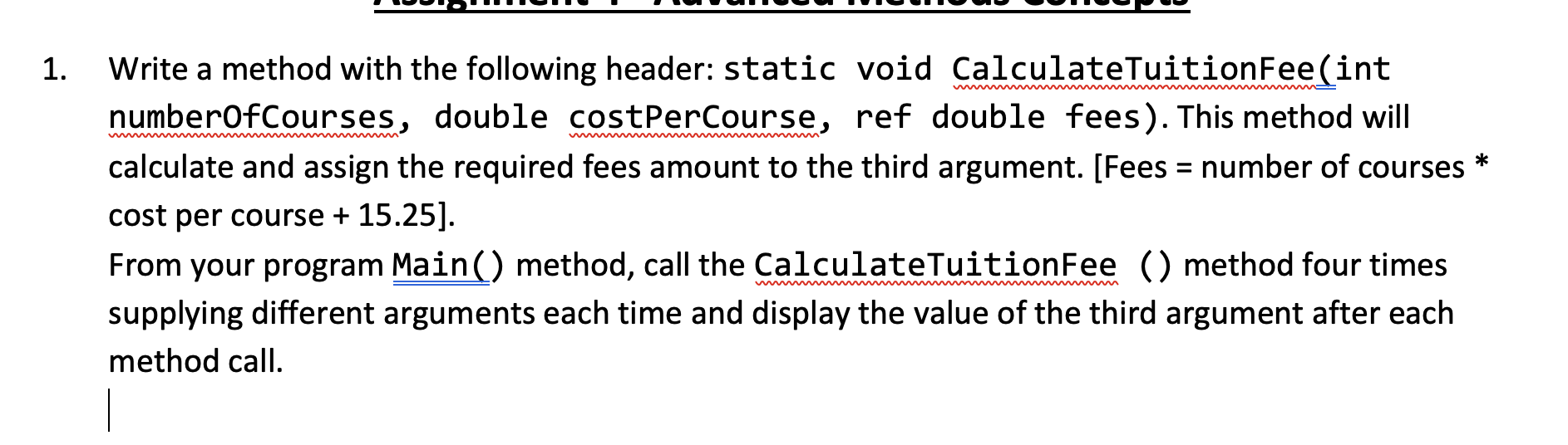 Solved Write a method with the following header: static void | Chegg.com