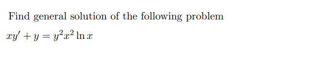 Solved Find general solution of the following problem | Chegg.com