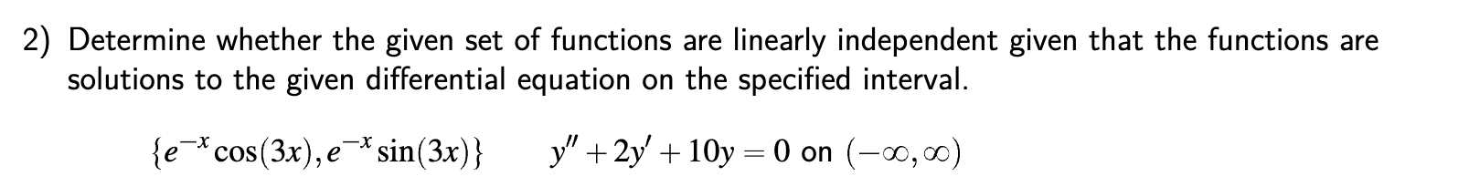 Solved 2 Determine Whether The Given Set Of Functions Are