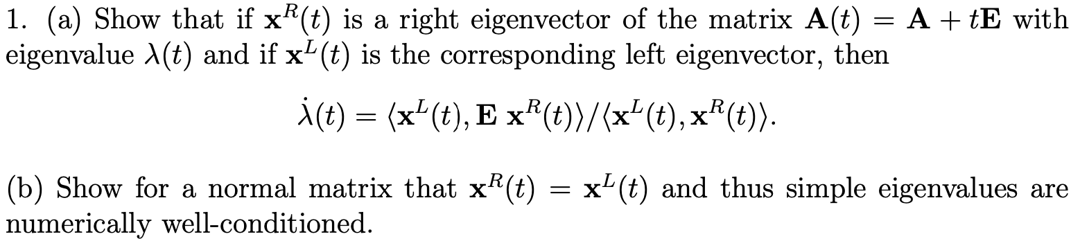 = 1. (a) Show that if xR(t) is a right eigenvector of | Chegg.com