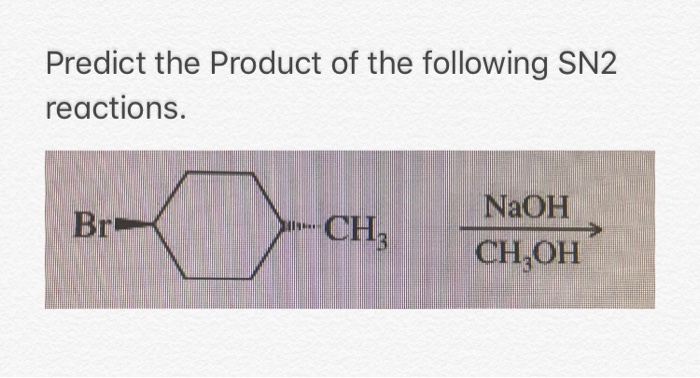 Solved Predict the Product of the following SN2 reactions. | Chegg.com