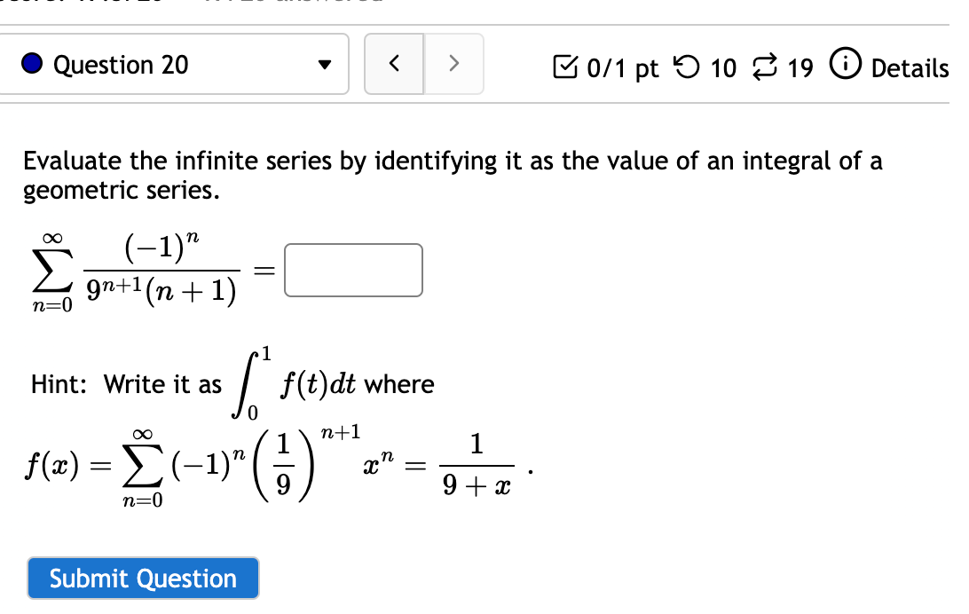 Solved Evaluate the infinite series by identifying it as the | Chegg.com