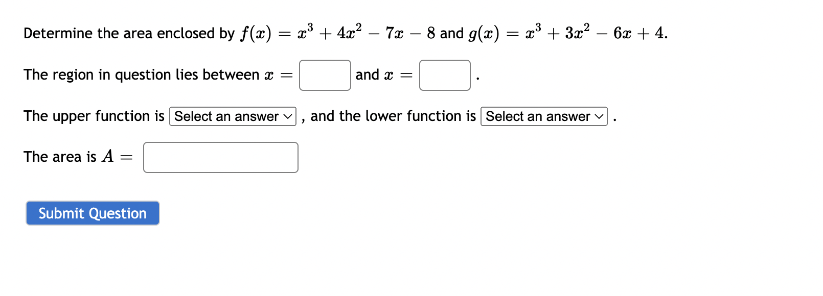 Solved Determine the area enclosed by f(x)=x3+4x2−7x−8 and | Chegg.com