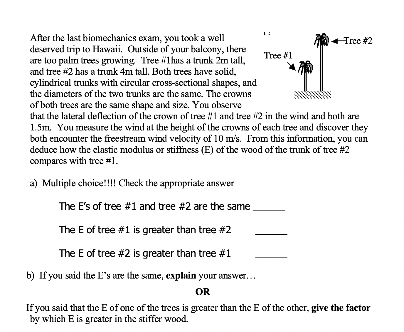 Solved After the last biomechanics exam, you took a well | Chegg.com