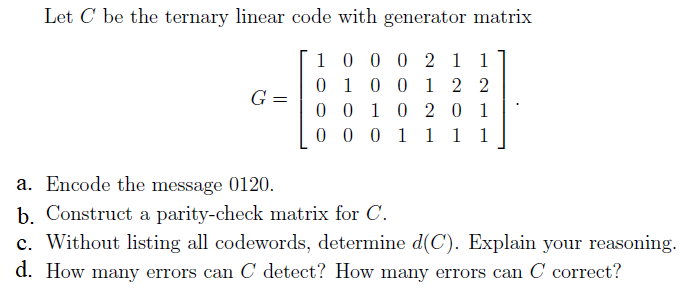 Solved Let C be the ternary linear code with generator | Chegg.com