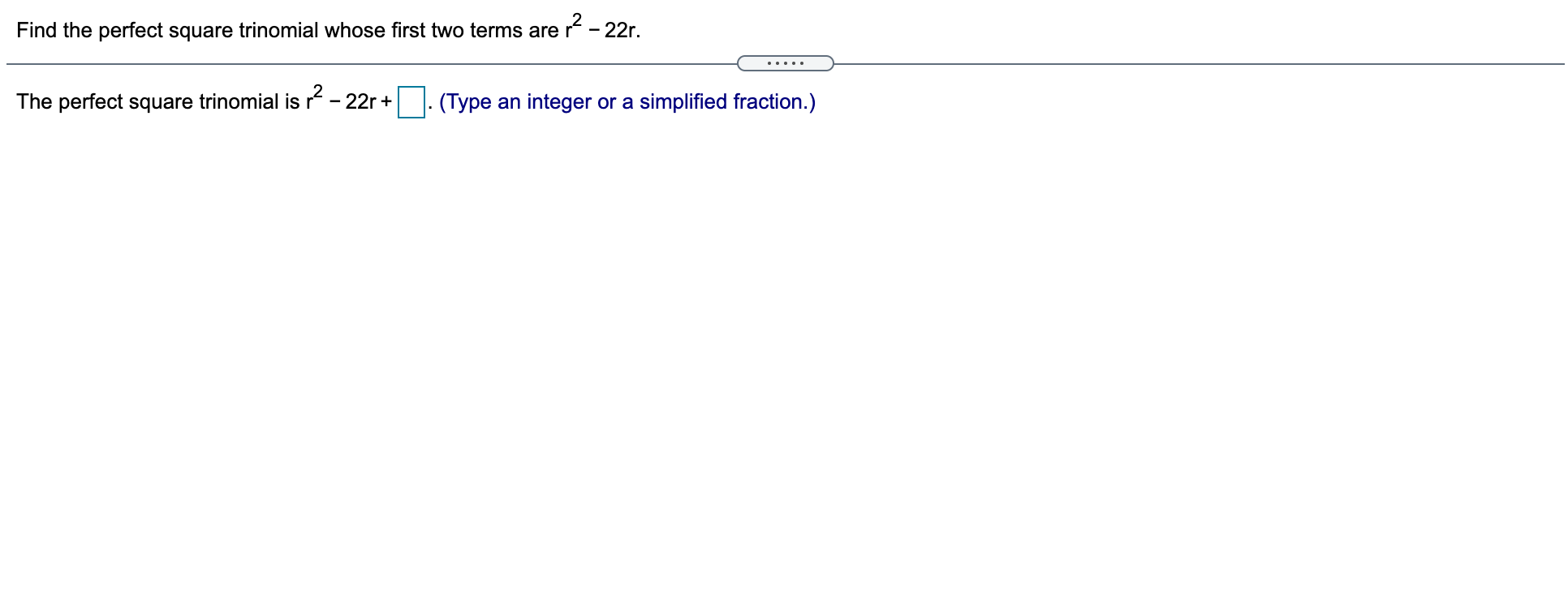 Solved 12- Find the perfect square trinomial whose first two | Chegg.com