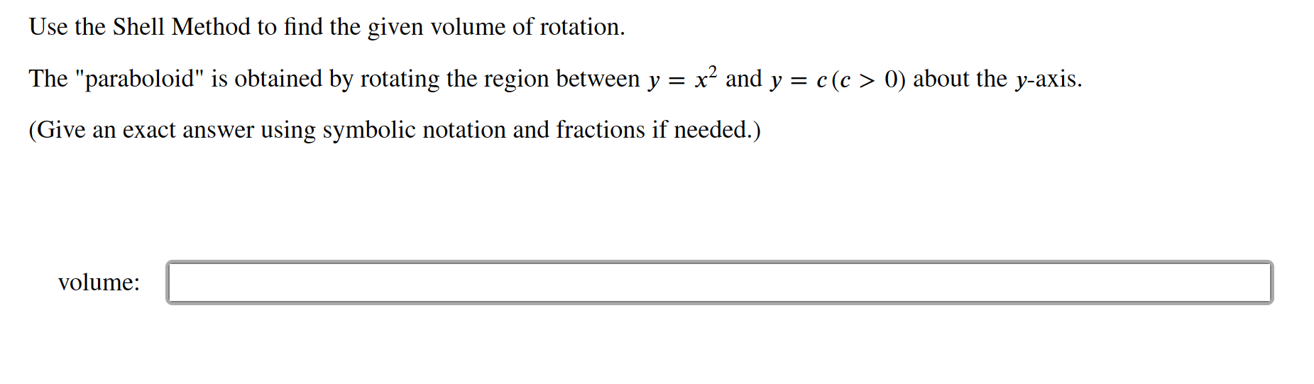 Solved Use the Shell Method to find the given volume of | Chegg.com