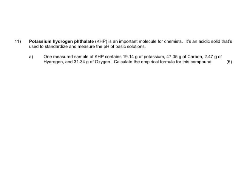 Solved 11) Potassium hydrogen phthalate (KHP) is an | Chegg.com