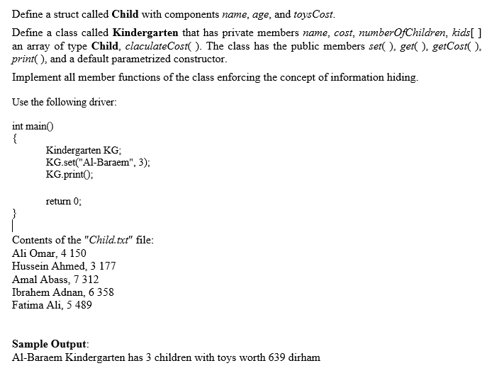 Solved Define a struct called Child with components name, | Chegg.com