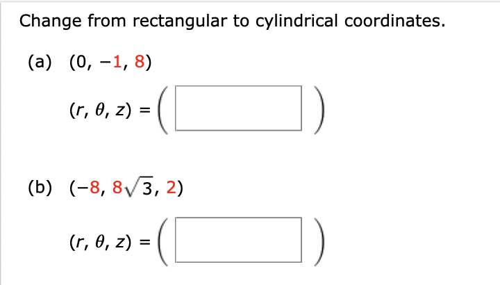 Solved Change from rectangular to cylindrical coordinates. | Chegg.com