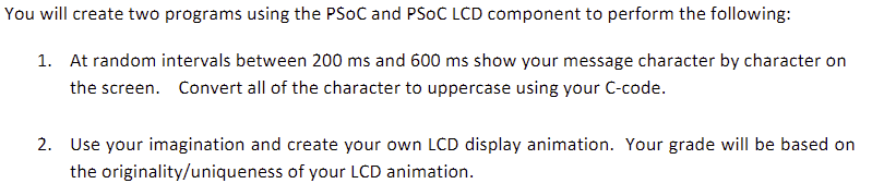 Solved You will create two programs using the PSoC and PSOC | Chegg.com
