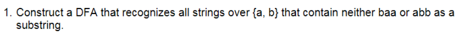 Solved 1. Construct a DFA that recognizes all strings over | Chegg.com