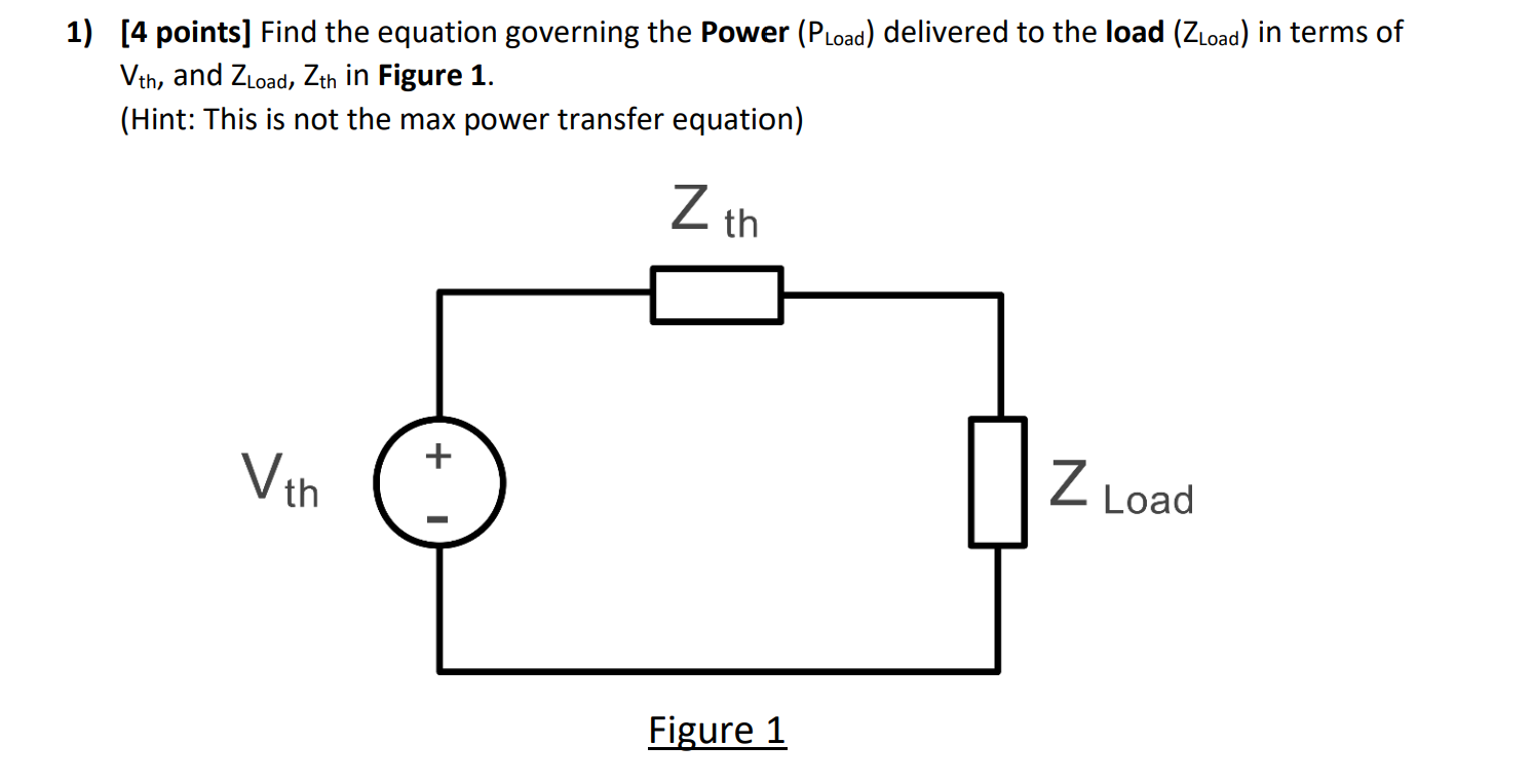 Solved 1) [4 points) Find the equation governing the Power | Chegg.com