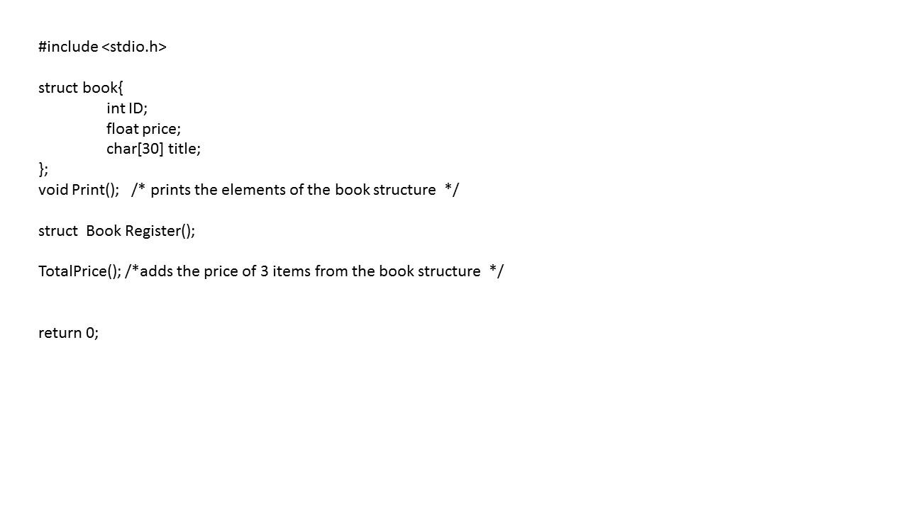 Solved #include struct book? int ID; float price; char[30] | Chegg.com
