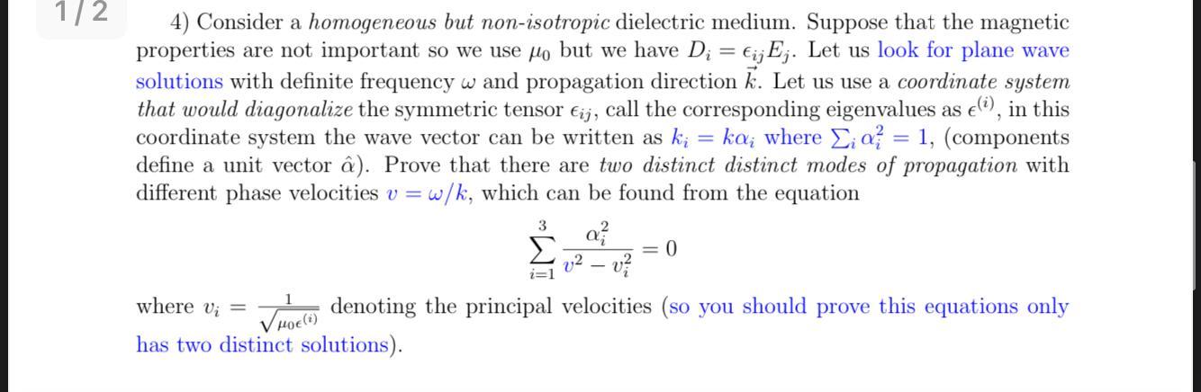 Solved 4) Consider a homogeneous but non-isotropic | Chegg.com