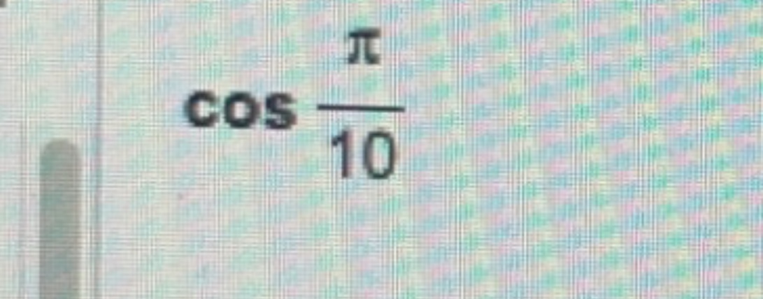 Solved cosπ10 | Chegg.com