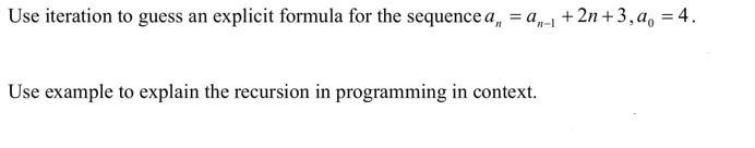Solved Use iteration to guess an explicit formula for the | Chegg.com