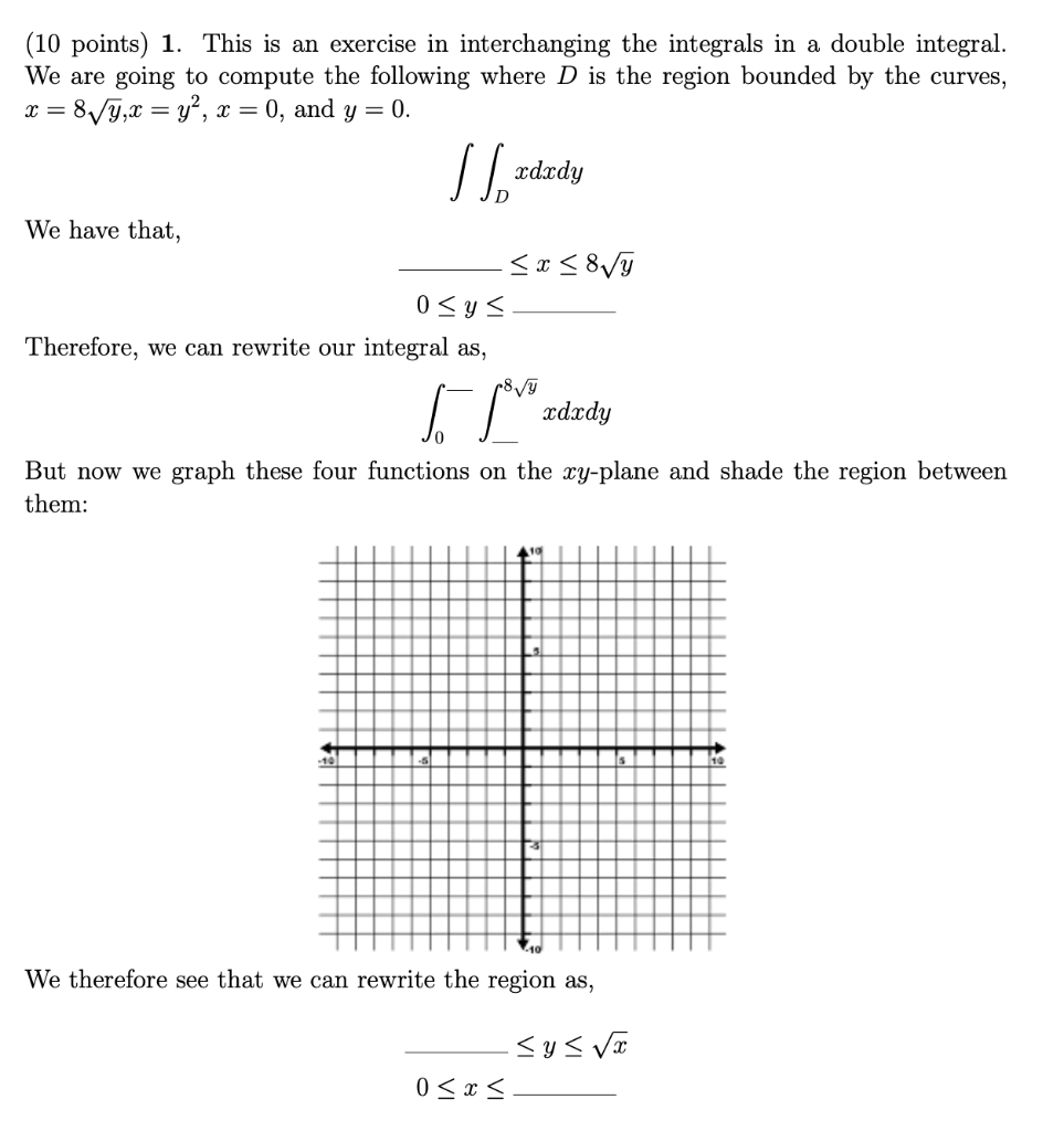 Solved (10 points) 1. This is an exercise in interchanging | Chegg.com