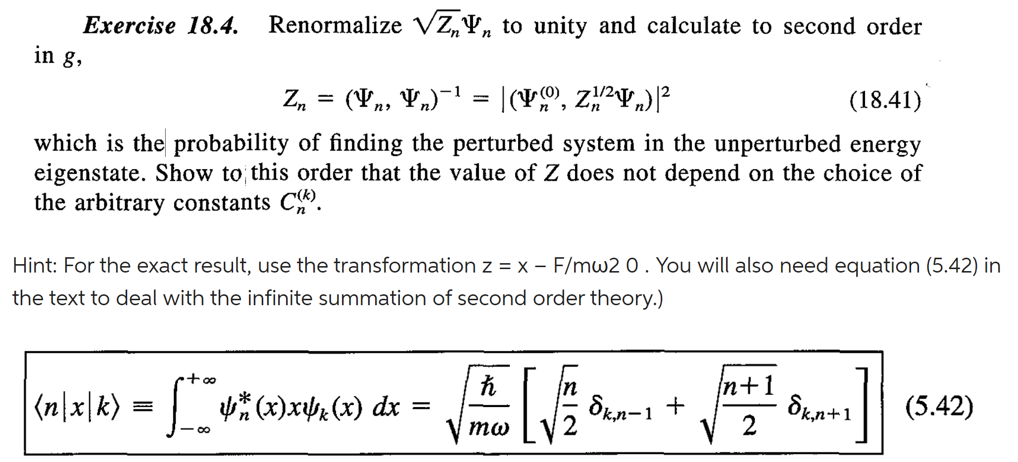 Solved Exercise 18.4. Renormalize ZnΨn to unity and | Chegg.com